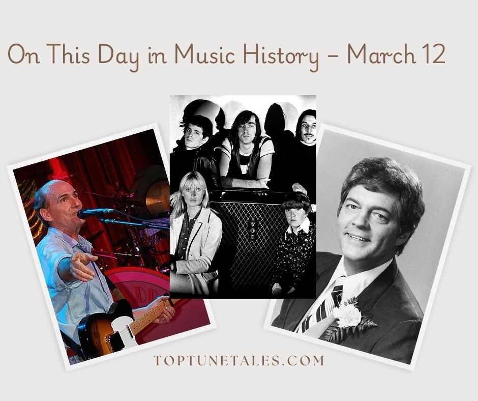 On This Day in Music History – March 12 - TopTuneTales