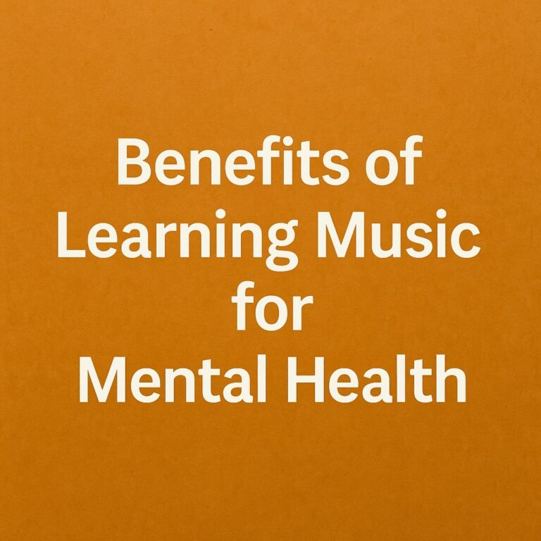 Benefits of Learning Music for Mental Health - TopTuneTales