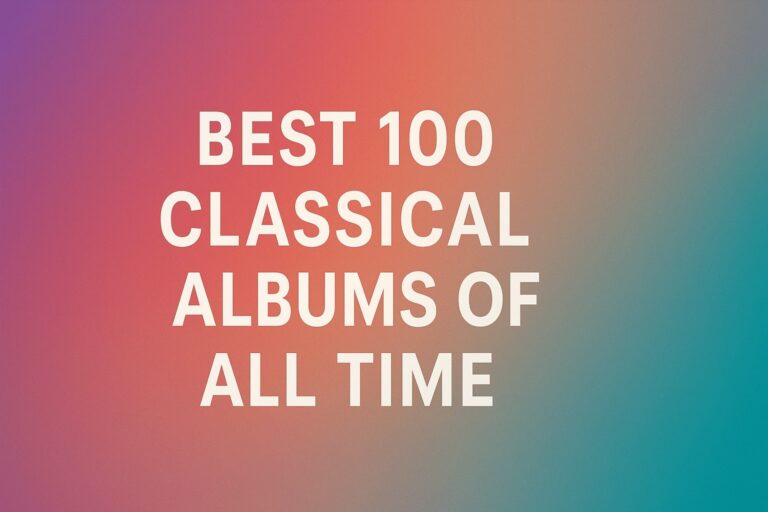 Best 100 Classical Albums of All Time - TopTuneTales