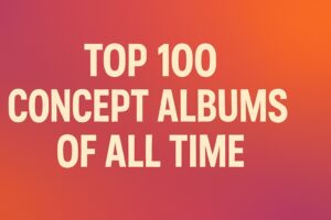 Top 100 Concept Albums of All Time - TopTuneTales