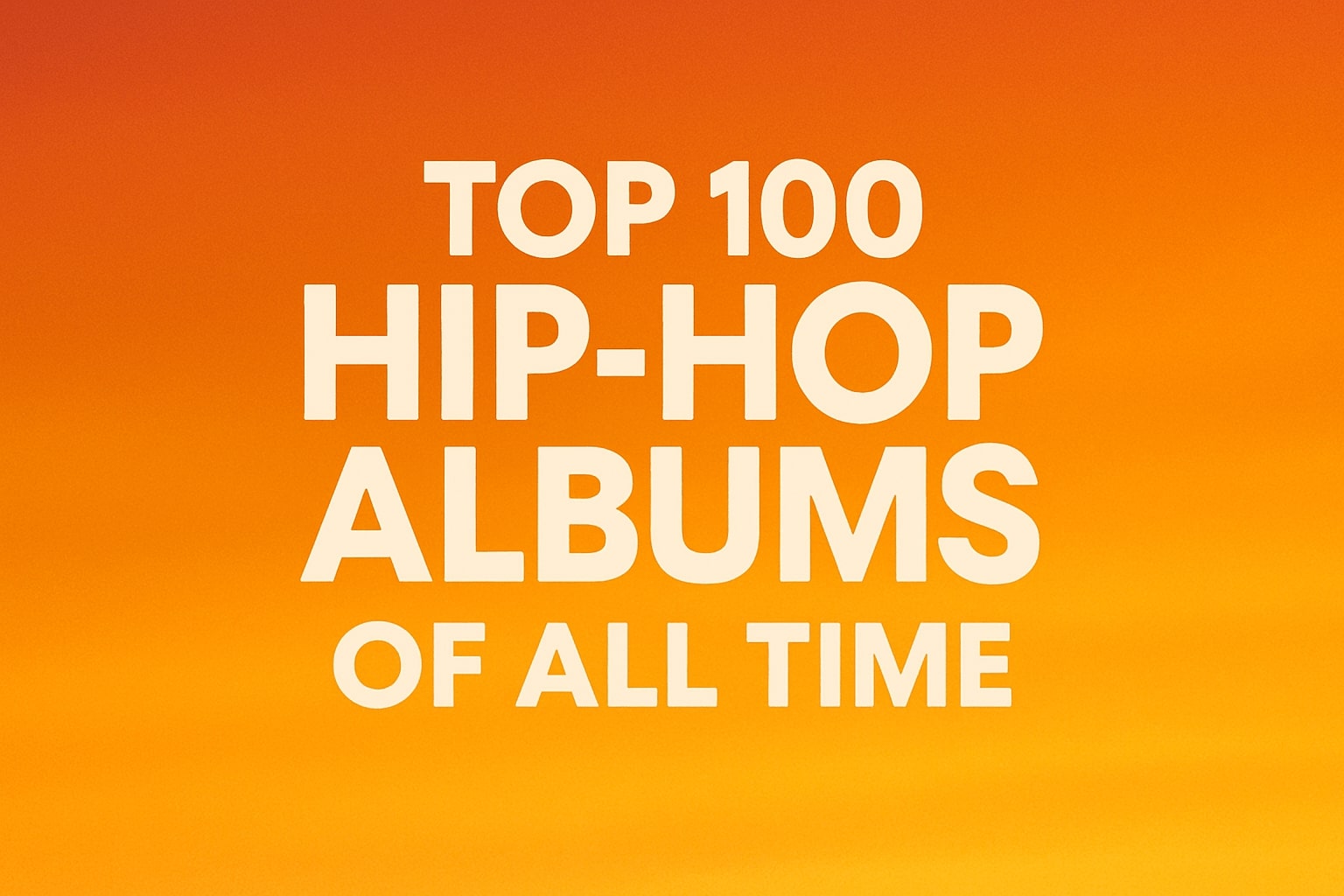Top 100 Hip-Hop Albums of All Time - TopTuneTales