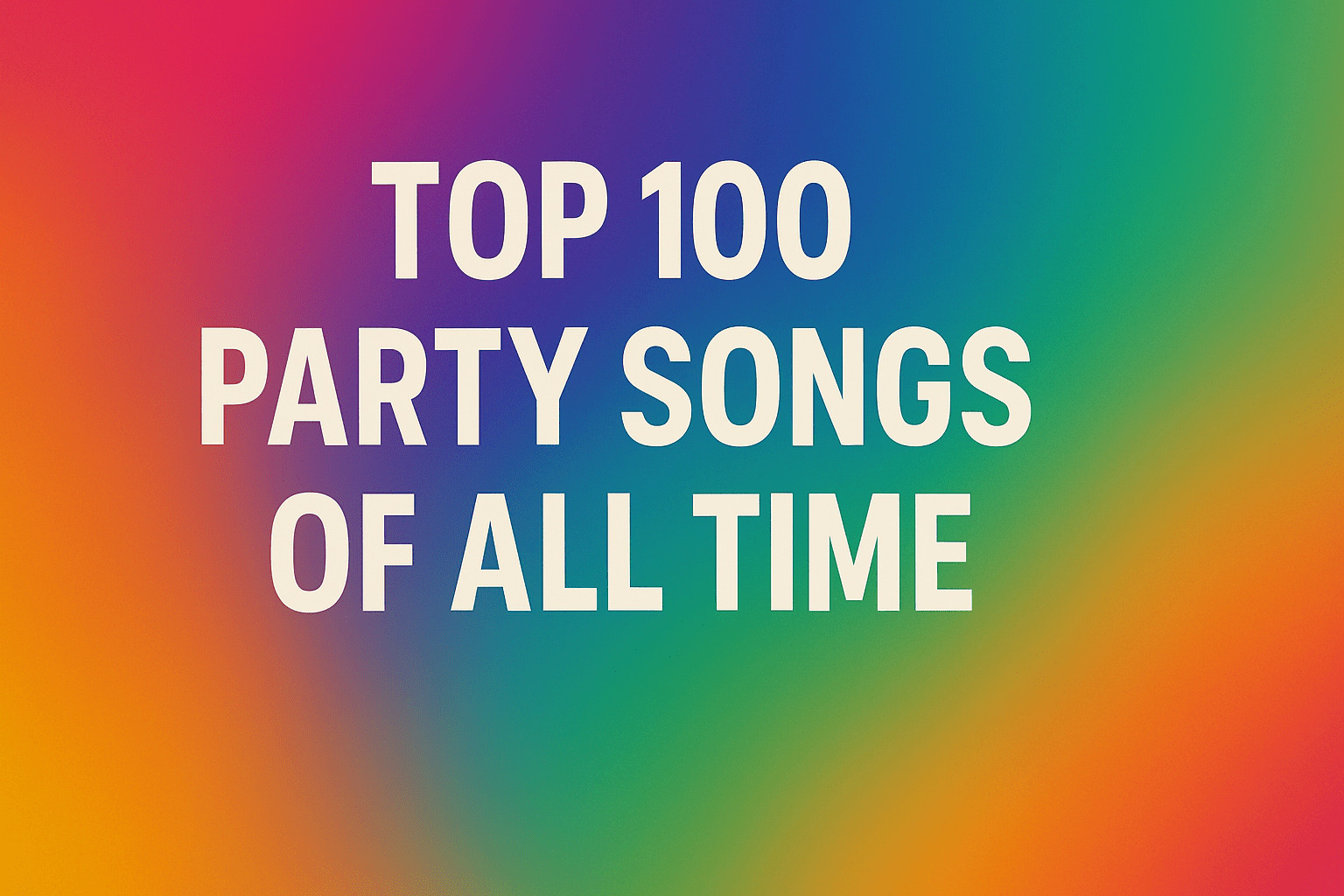 Top 100 Party Songs of All Time - TopTuneTales