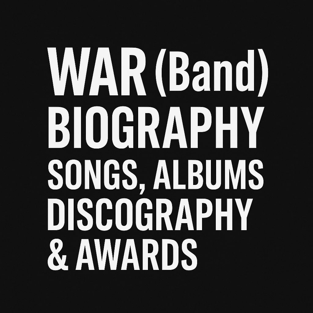 War (Band) Biography, Songs, Albums, Discography & Awards - TopTuneTales