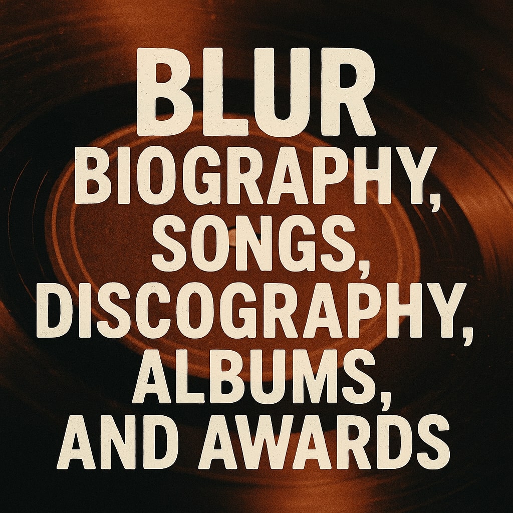 Blur Biography, Songs, Discography, Albums, and Awards - TopTuneTales
