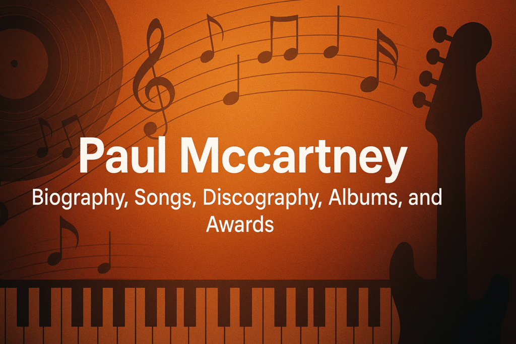 Paul Mccartney Biography, Songs, Discography, Albums, and Awards ...