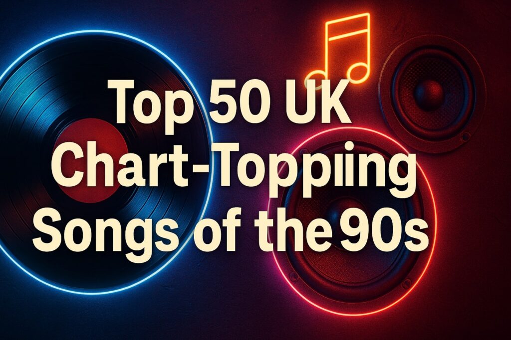 Top 50 UK Chart-Topping Songs of the 90s - TopTuneTales