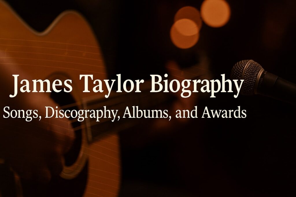 James Taylor Biography, Songs, Discography, Albums, and Awards ...