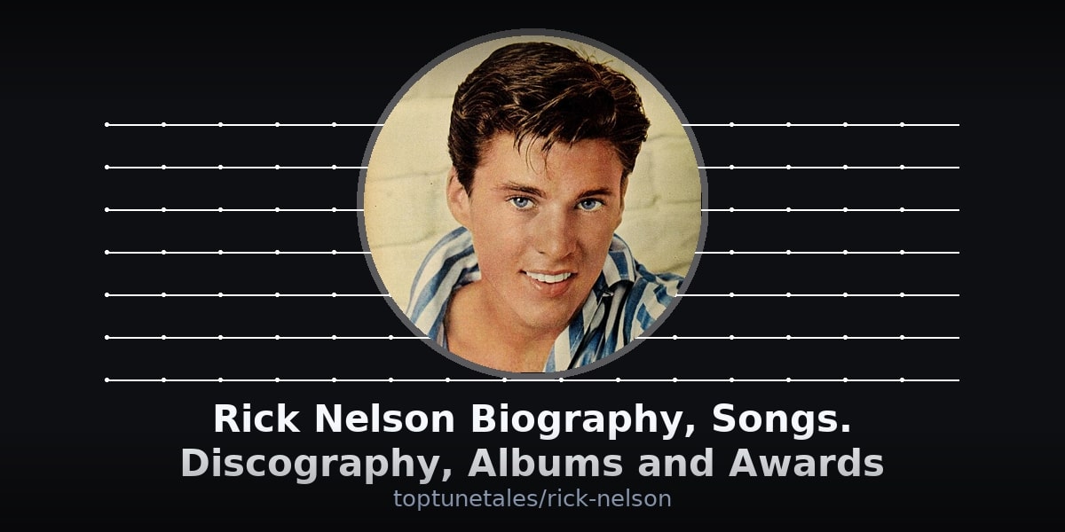 Rick Nelson Biography, Songs. Discography, Albums and Awards - TopTuneTales