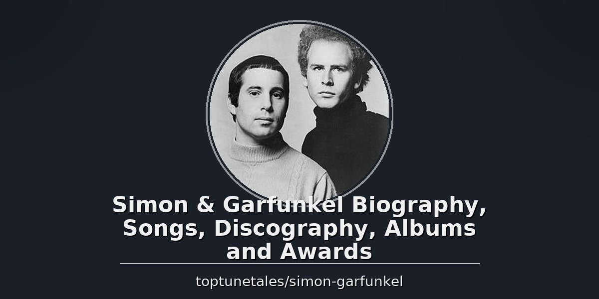Simon & Garfunkel Biography, Songs, Discography, Albums and Awards - TopTuneTales